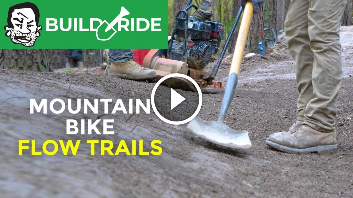 Watch: How Mountain Bike Flow Trails are Built - Singletracks Mountain ...