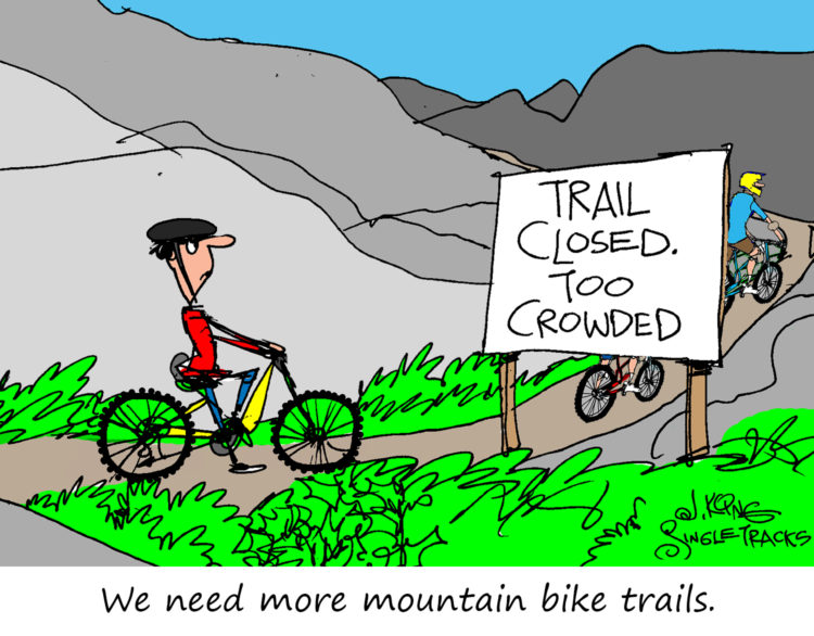 There Are Never Enough Mountain Bike Trails [Cartoon] - Singletracks ...